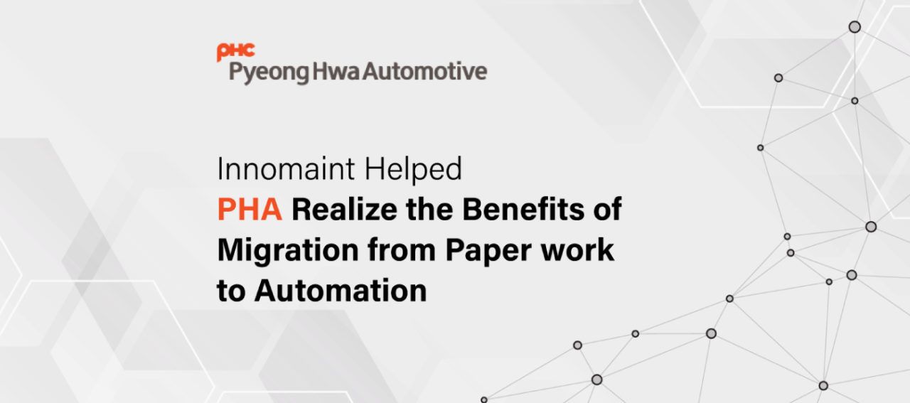 Innomaint helped PHA realize the benefits of migration from paper work ...
